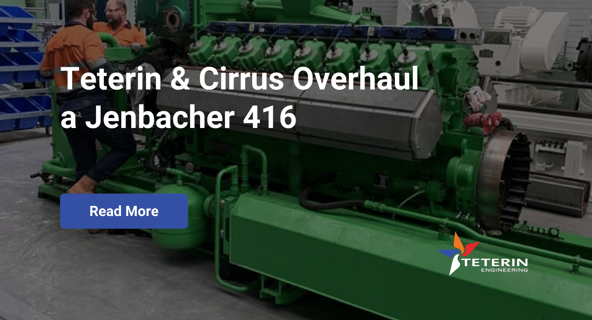 Teterin & Cirrus Overhaul a Jenbacher 416 | Teterin Engineering